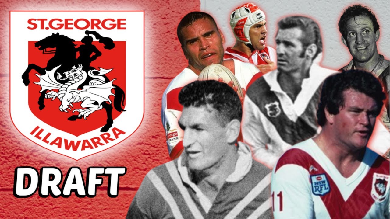 Drafting The BEST EVER St George Illawarra Dragons NRL Team! | Feat ...