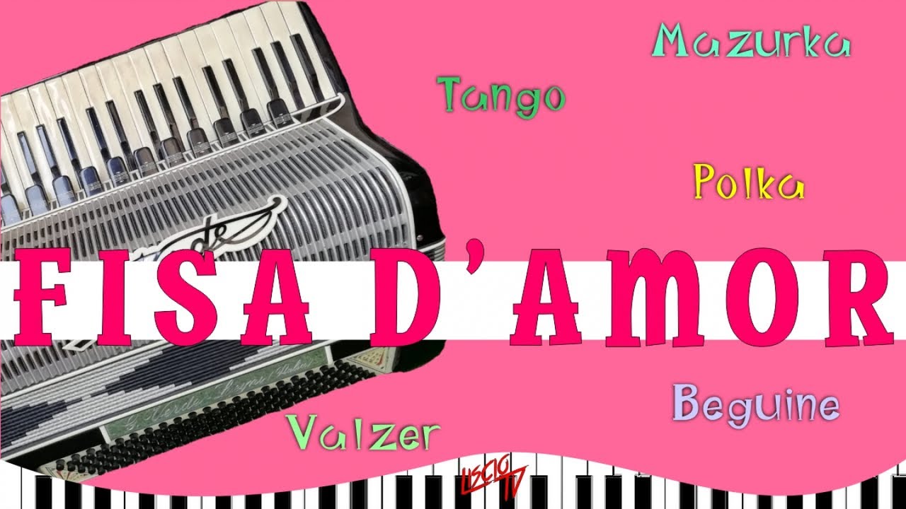 Fisa D'amor | I Classici della Fisarmonica Italiana | Valzer, Polka ...