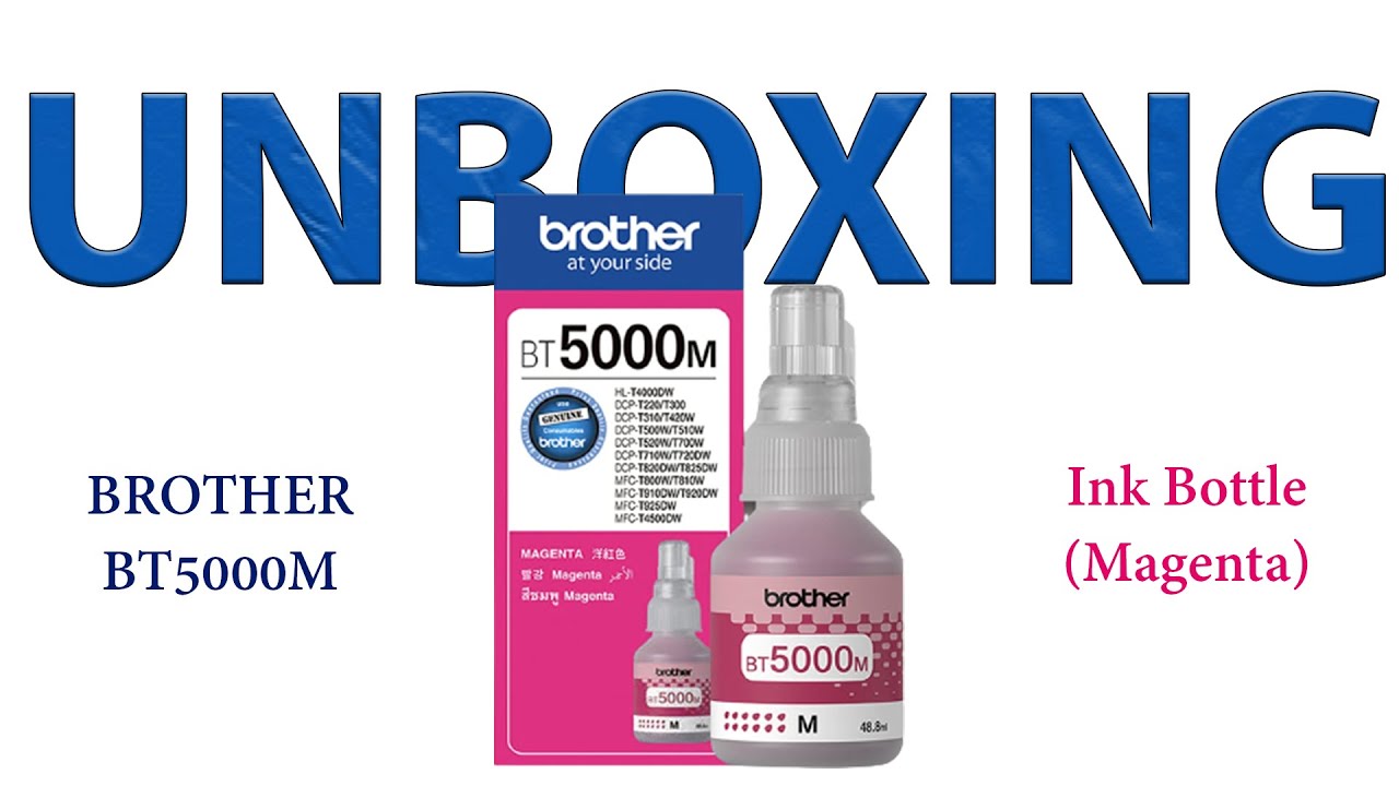BROTHER BT5000M Ink Bottle (Magenta) | UNBOXING |HEY SAMS | BROTHER ...