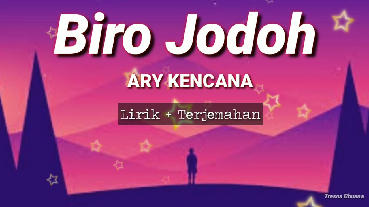 Lagu Untuk para Jomblowers. BIRO JODOH - Ary Kencana (lirik terjemahan ...