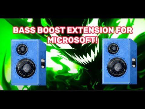 Bass boost extension for Microsoft - YouTube