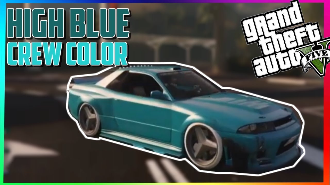 *NEW* GTA 5 MODDED CREW COLOR - HIGH BLUE HIDDEN CREW COLOR PAINT JOB ...