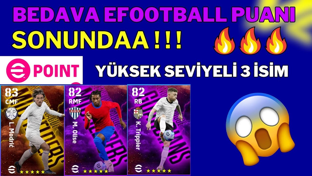 BEDAVA EFOOTBALL PUANI 👿 100 MODRİC 98 OLİSE 97 TRİPPİER 🔥 EFOOTBALL ...