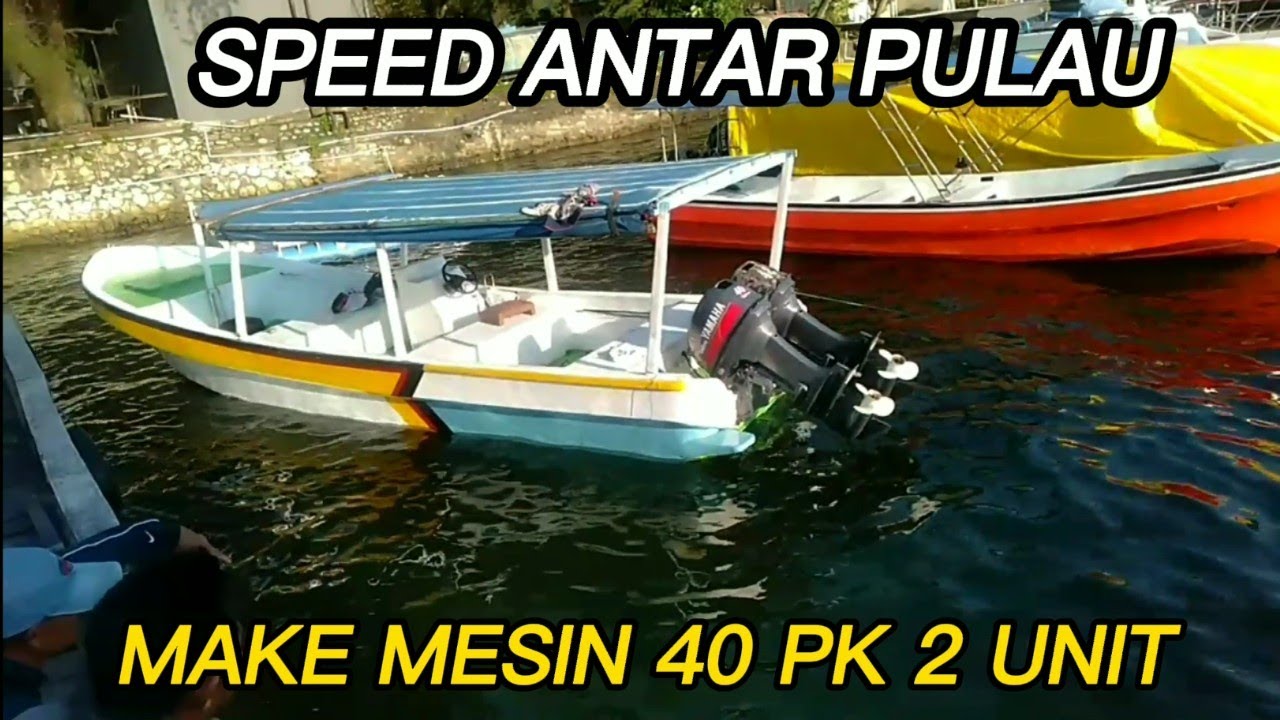 MESIN TEMPEL YAMAHA 40 PK 2 UNIT | SPEED BOAT MANCING DAN PENUMPANG ...