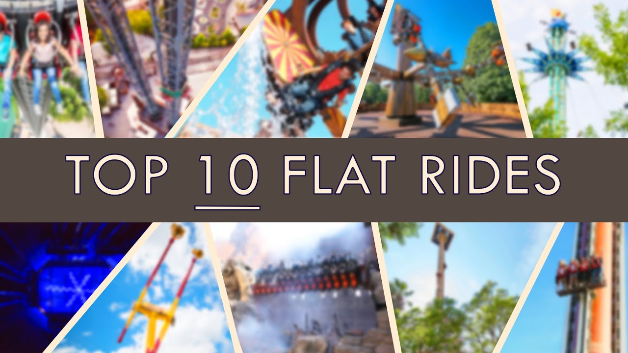 Mon Top 10 des meilleurs Flat Rides - YouTube