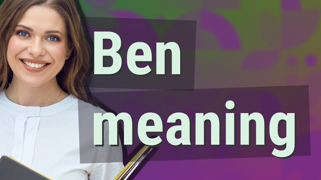 Ben | meaning of Ben - YouTube