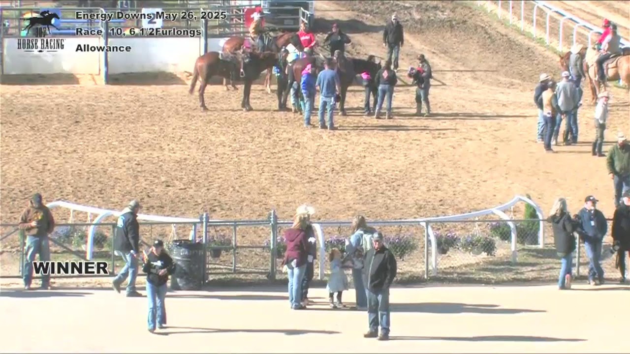 307 Horse Racing, Energy Downs, May 26 2025, Race 10 (6 1/2 Furlongs ...