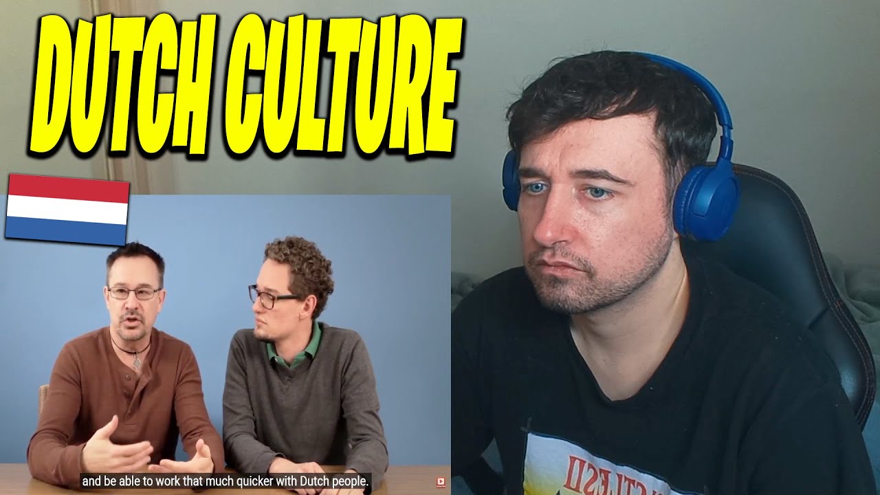 Reaction to How to Deal with Dutch People | The Dutch culture (shock ...