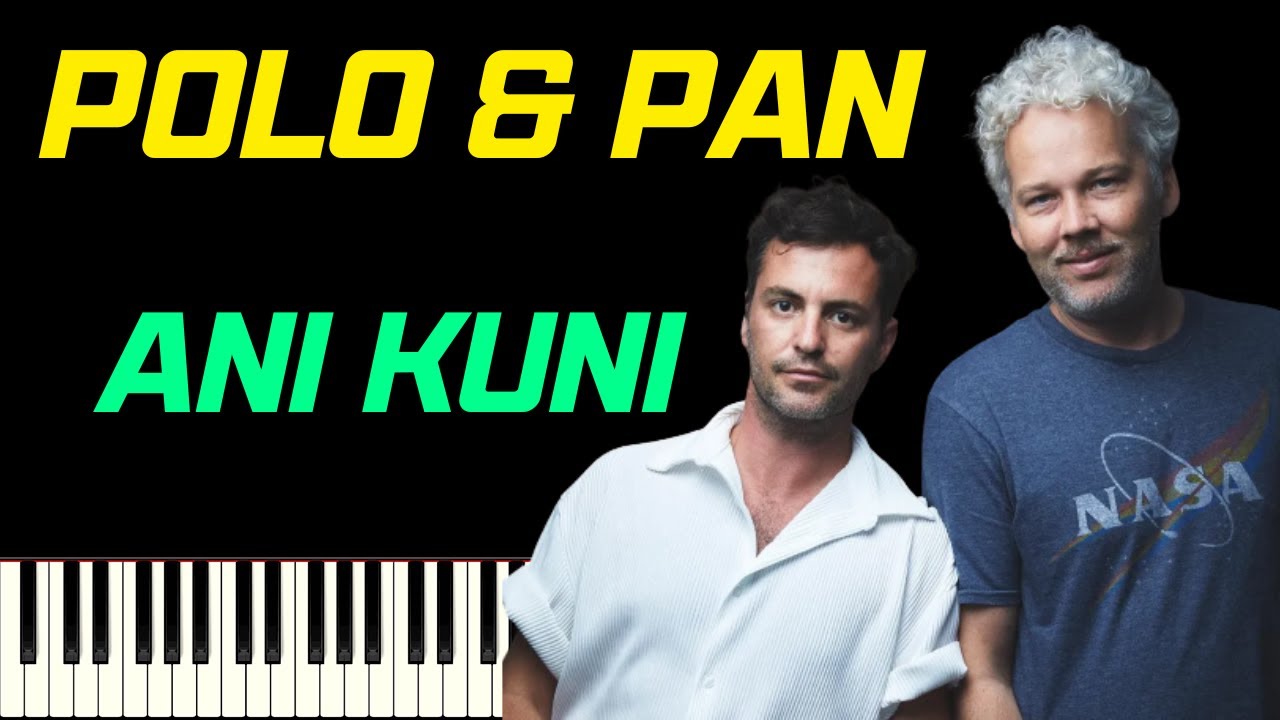 POLO & PAN - ANI KUNI | PIANO TUTORIEL - YouTube