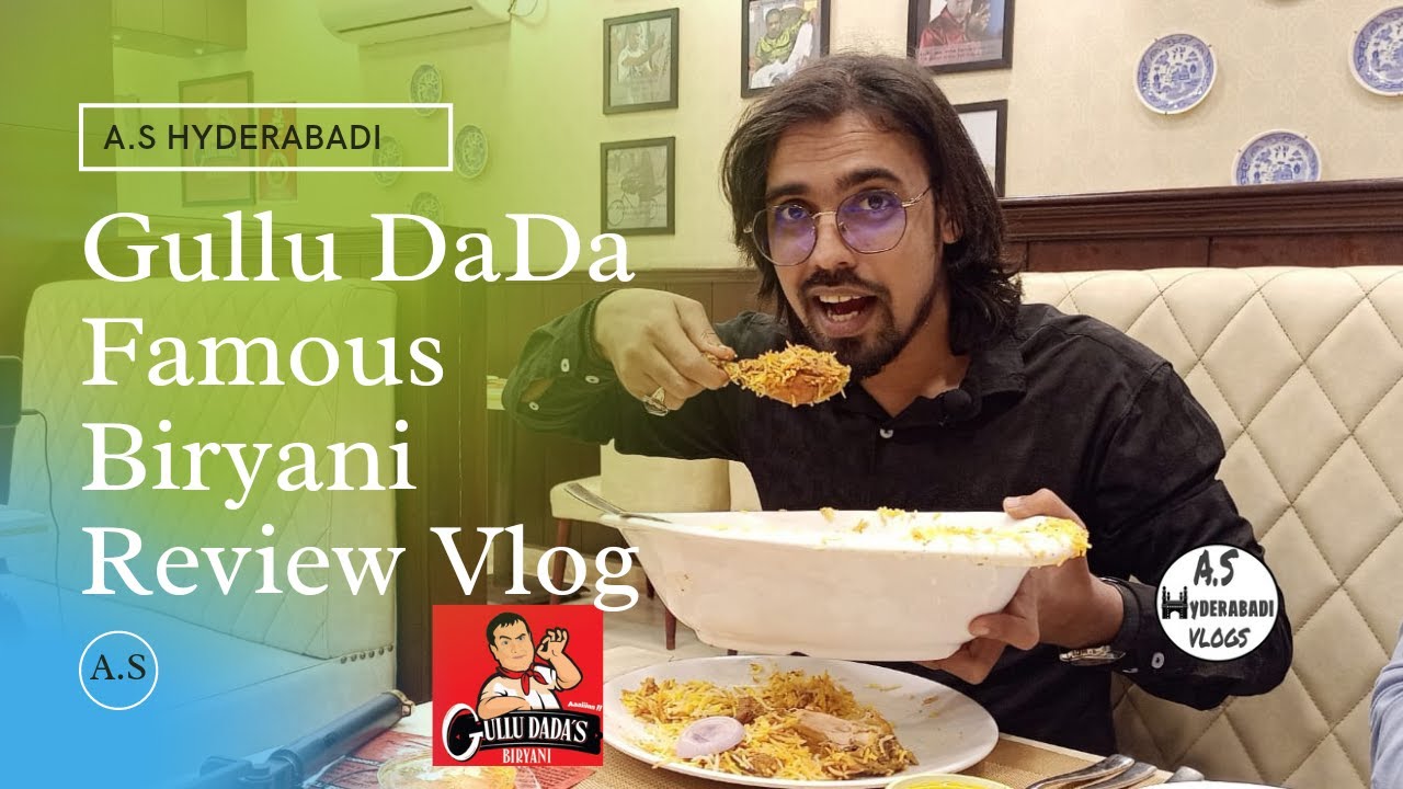 Gullu Dada,s Biryani Review Vlog #12Vlogs #HyderabadDiaries #Gulludada ...