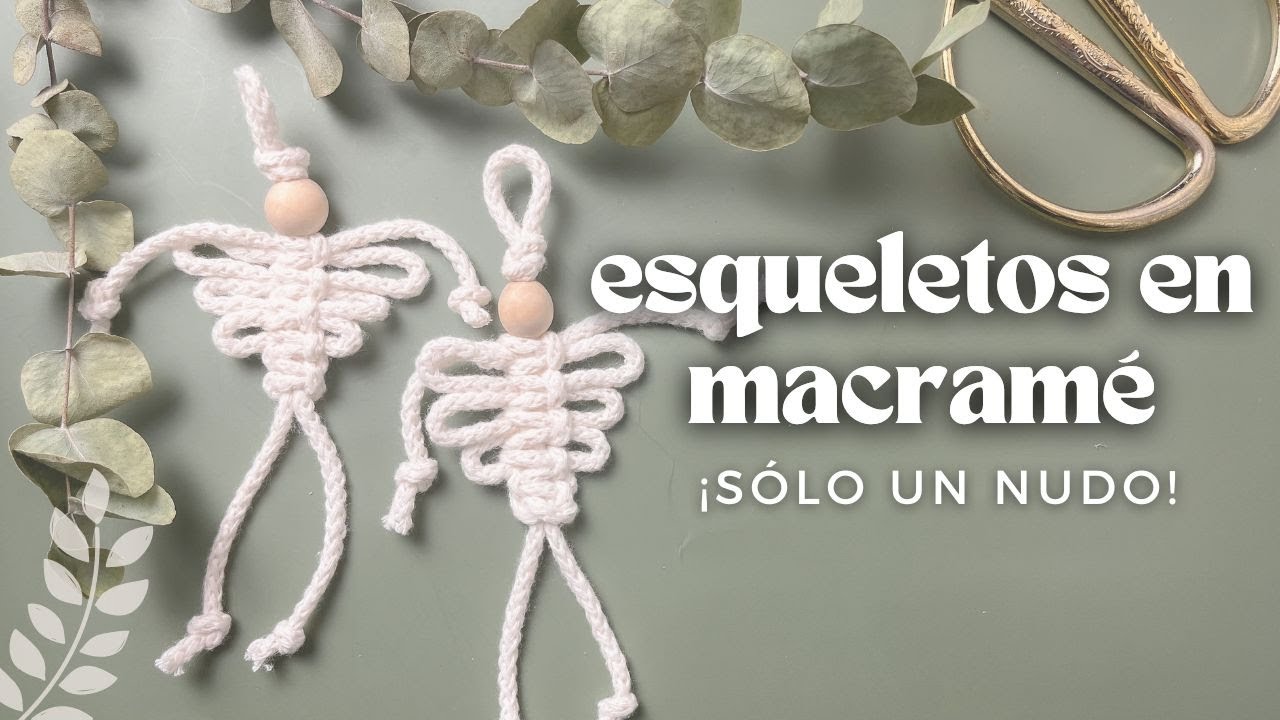 ESQUELETOS EN MACRAMÉ | DECORACIÓN DE HALLOWEEN EN MACRAME |MACRAME SKELETONS - YouTube