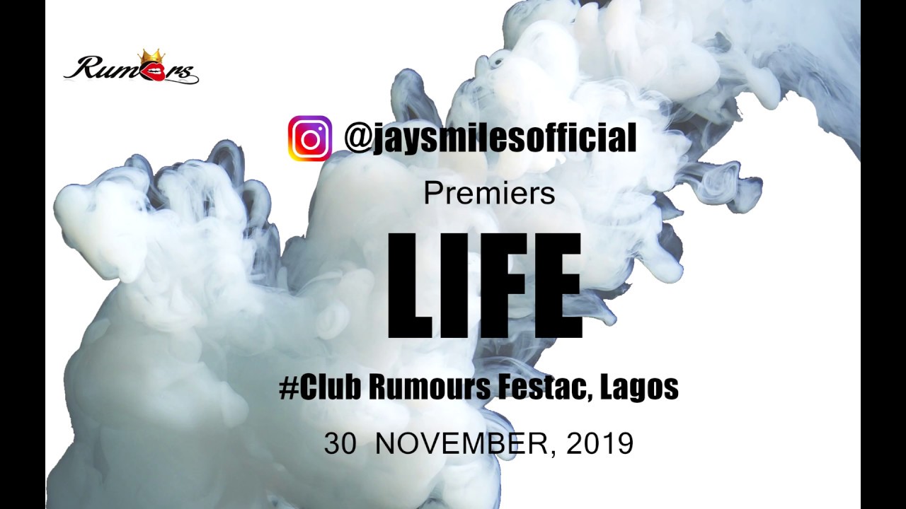 Jay Smile Premieres LIFE in Club Rumours, Festac Town, Lagos - YouTube
