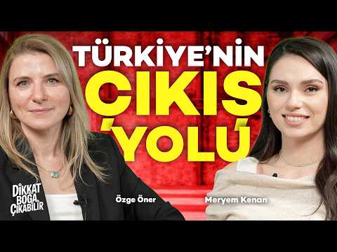 Özge Öner: Türkiye'nin Çıkış Şifresi, Adaptasyon Kabileyeti! | Meryem Kenan