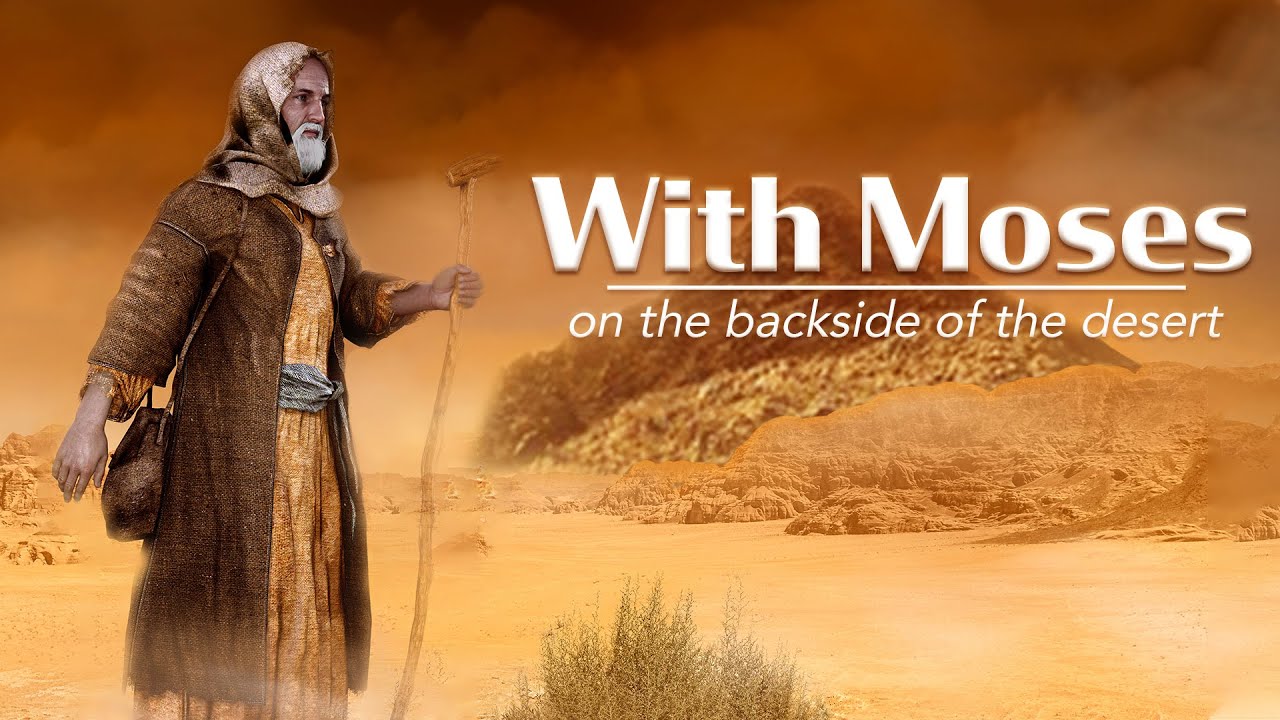 040520 With Moses on the Backside of the Desert - Part 5 - YouTube