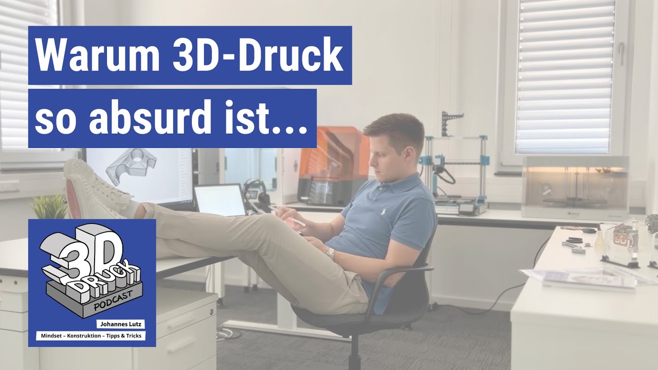 #305 Warum 3D-Druck so absurd ist - 3D-Druck Podcast - YouTube