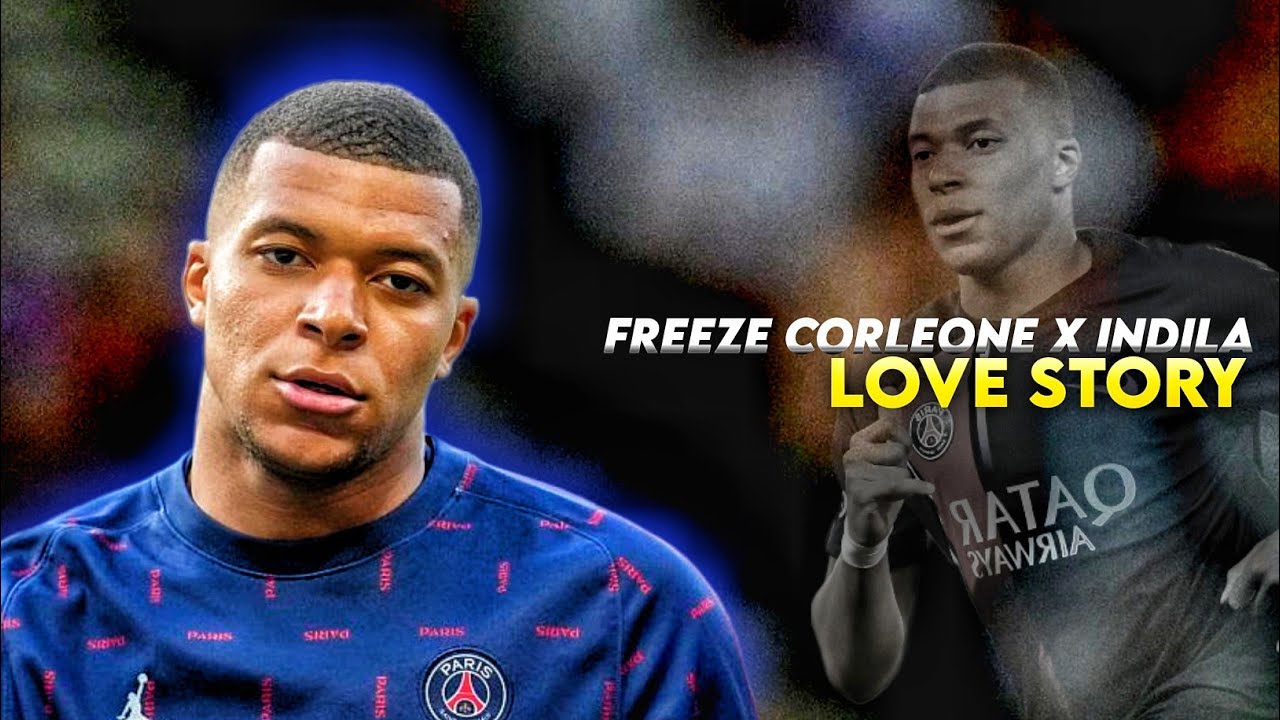 Kylian Mbappe "Love Story" - Freeze Corleone ft. Indila | Skills ...