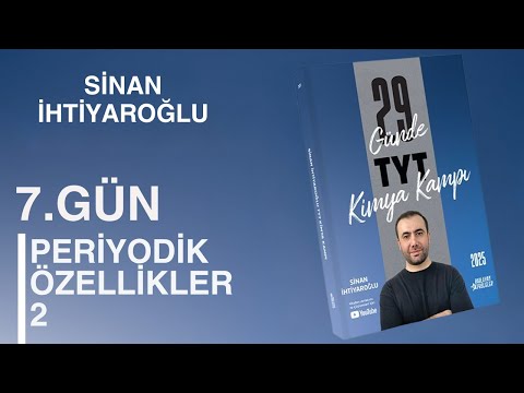 7-2- Periyodik Özellikler - 2 (Elektron İlgisi, Elektronegatiflik) | 7.Gün - 2.Video | TYT 2025