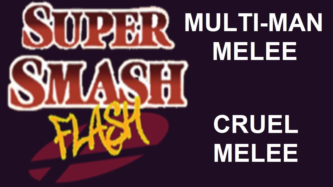 Super Smash Flash Multi Man Melee Cruel Melee - YouTube