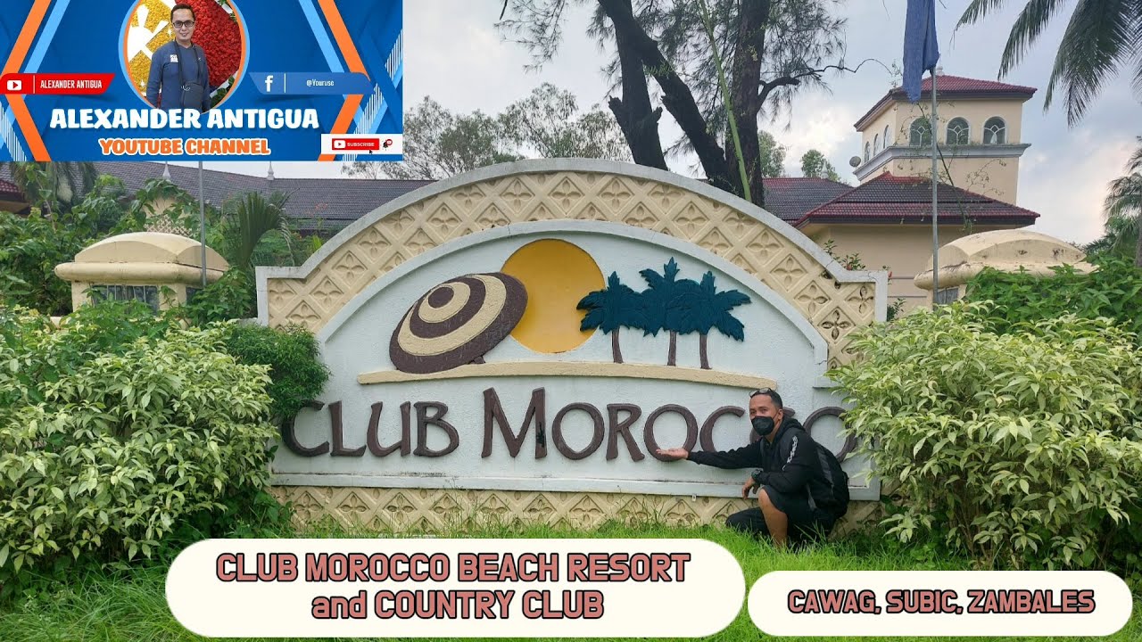 CLUB MOROCCO BEACH RESORT AND COUNTRY CLUB TOUR | CAWAG, SUBIC ...