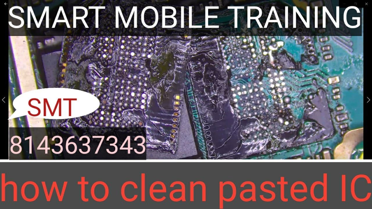HOW TO CLEAN PASTED EMMC IC; HOW TO CLEAN PASTED ICs; SMART MOBILE ...