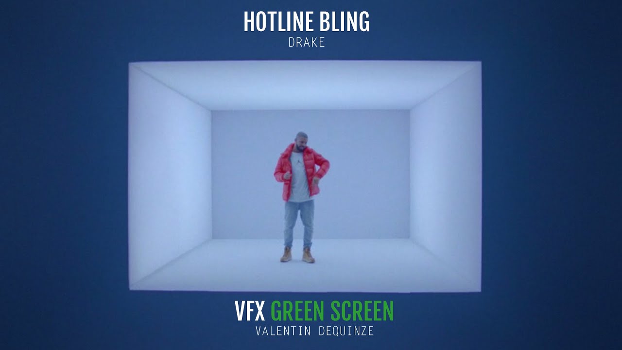 Drake - Hotline Bling / Green Screen By Valentin Dequinze - YouTube
