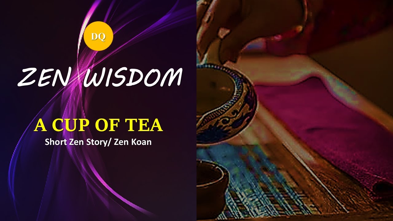 🟡 Zen Wisdom I Zen Short story I Zen koan I A Cup of Tea - YouTube