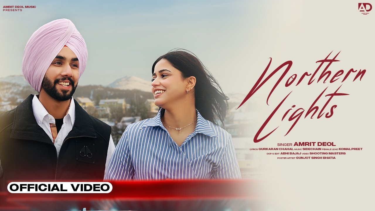 Northern Lights (Official Video) | Amrit Deol | Sidechain | New Punjabi Music 2025 | - YouTube