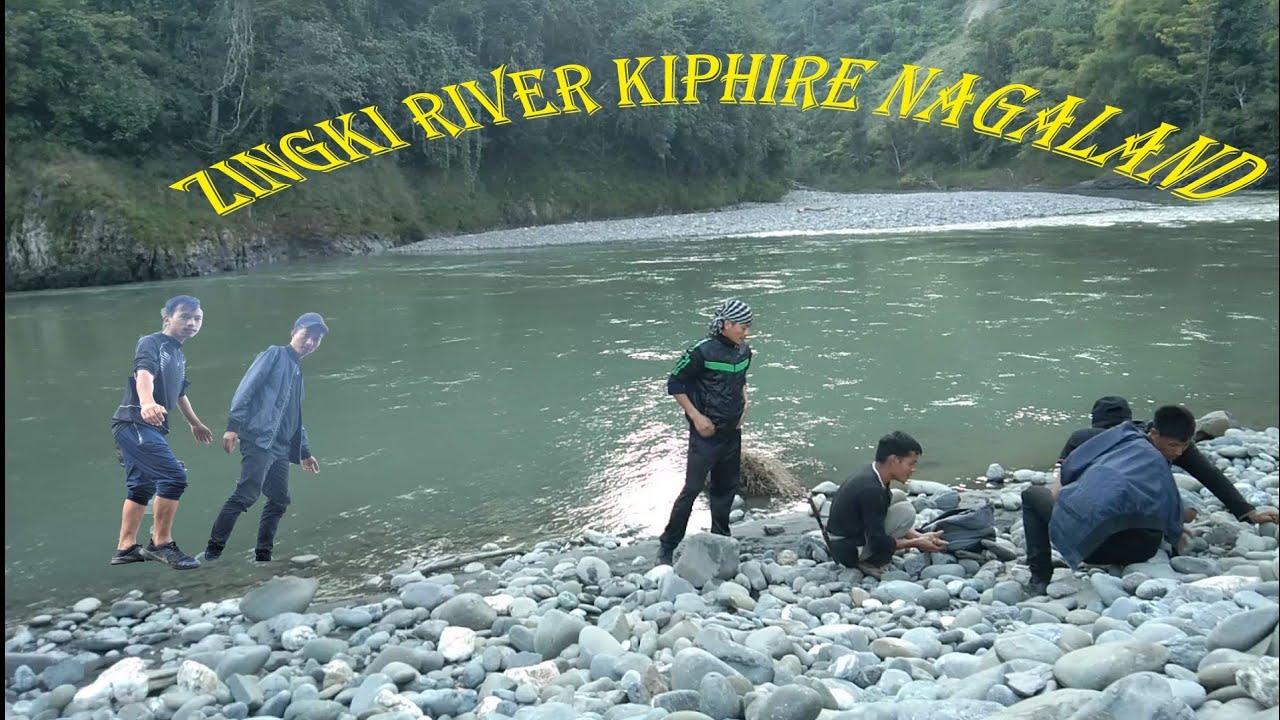 EXPLORE THE UNEXPLORED 1 ( ZINGKI : MAJOR RIVER OF NAGALAND) || VLOG ...