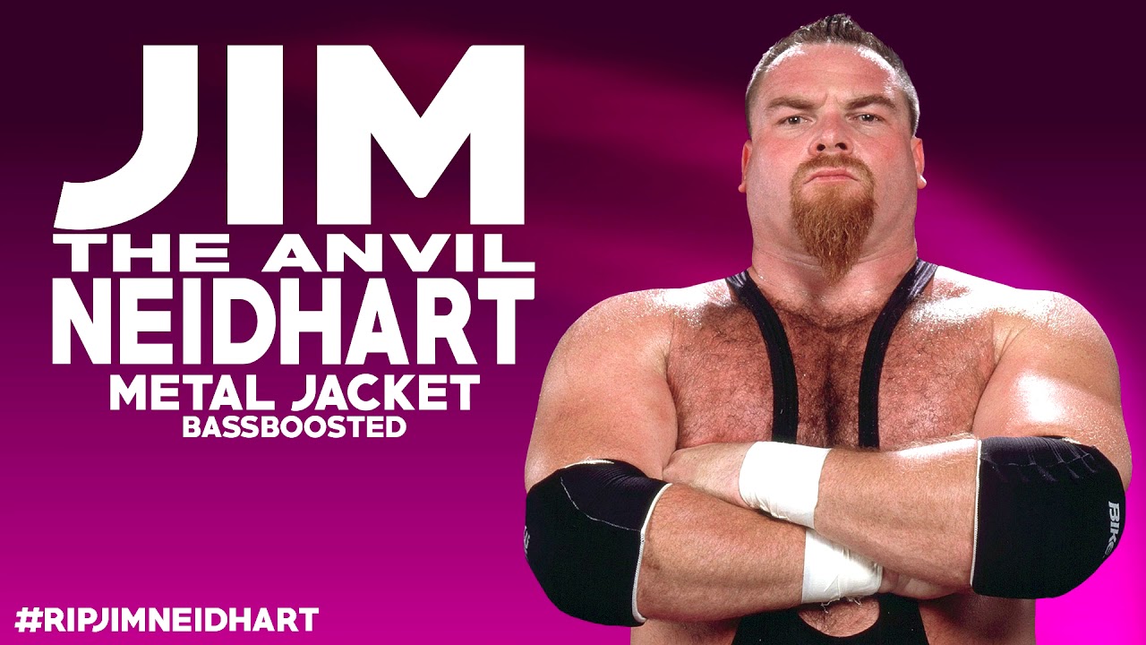 WWE Jim "The Anvil" Neidhart - Metal Jacket (BASSBOOSTED) - YouTube