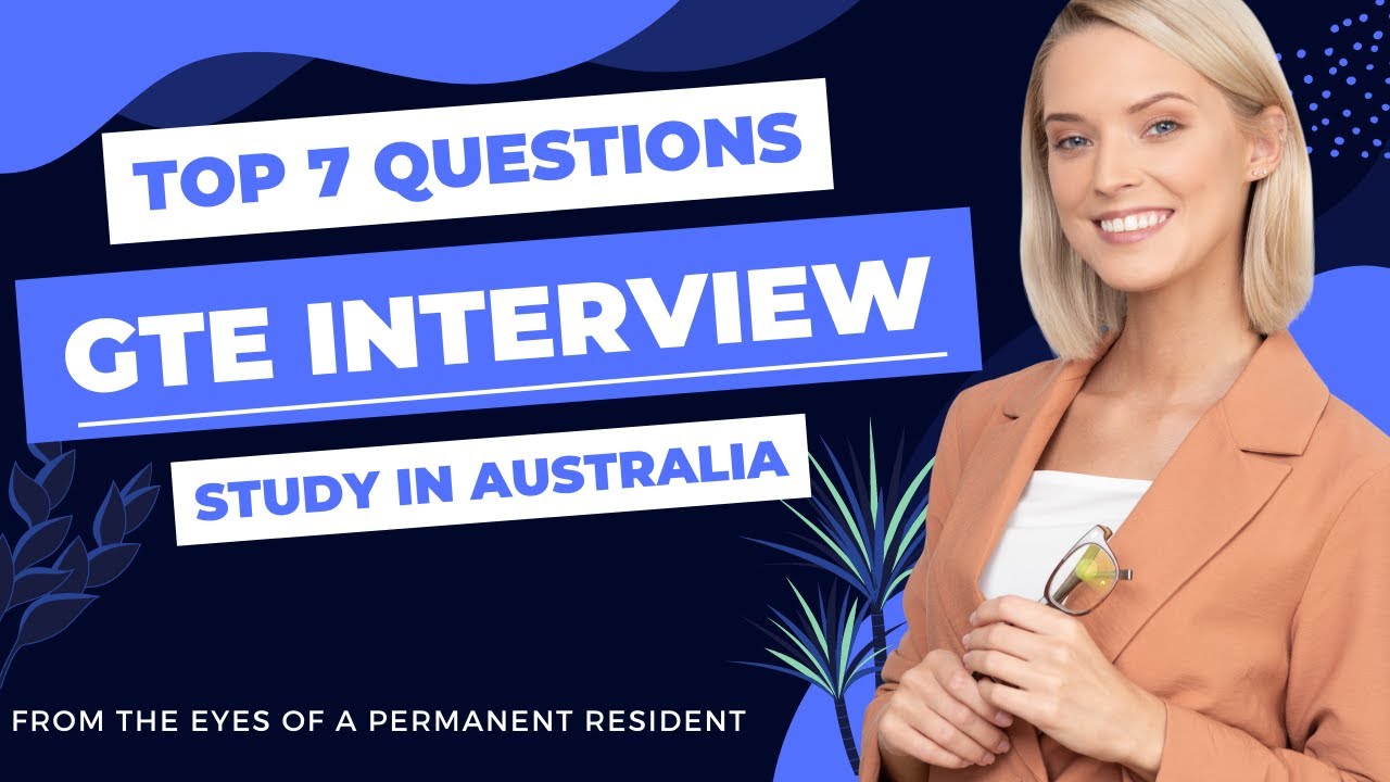 GTE Interview | Top 7 Questions | Study in Australia - YouTube