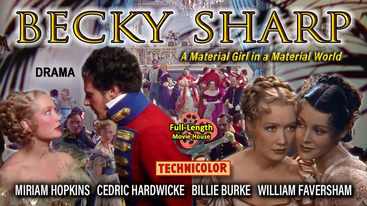 Becky Sharp (1935) — Drama - Color / Miriam Hopkins, Cedric Hardwicke ...
