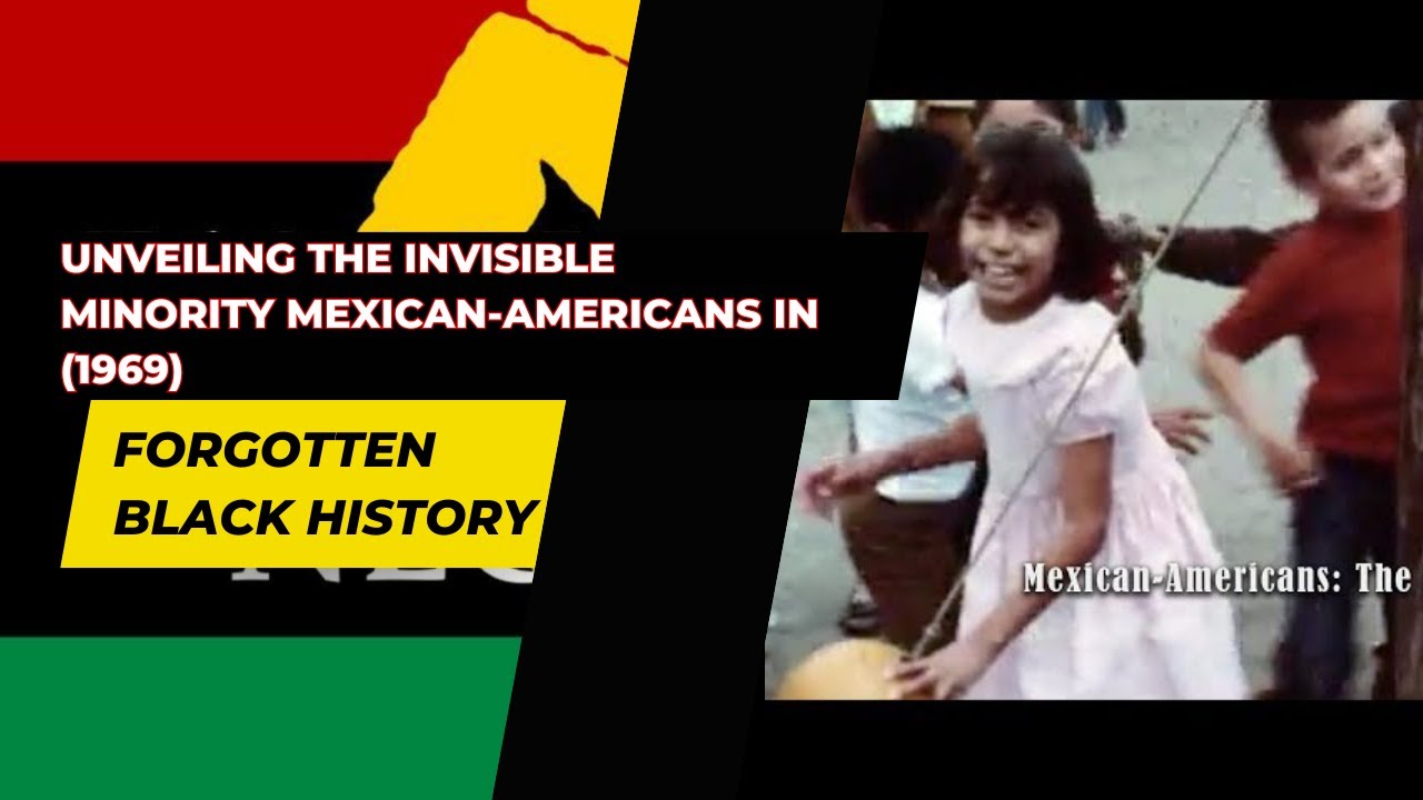 UNVEILING THE INVISIBLE MINORITY MEXICAN-AMERICANS IN (1969) | Reaction ...