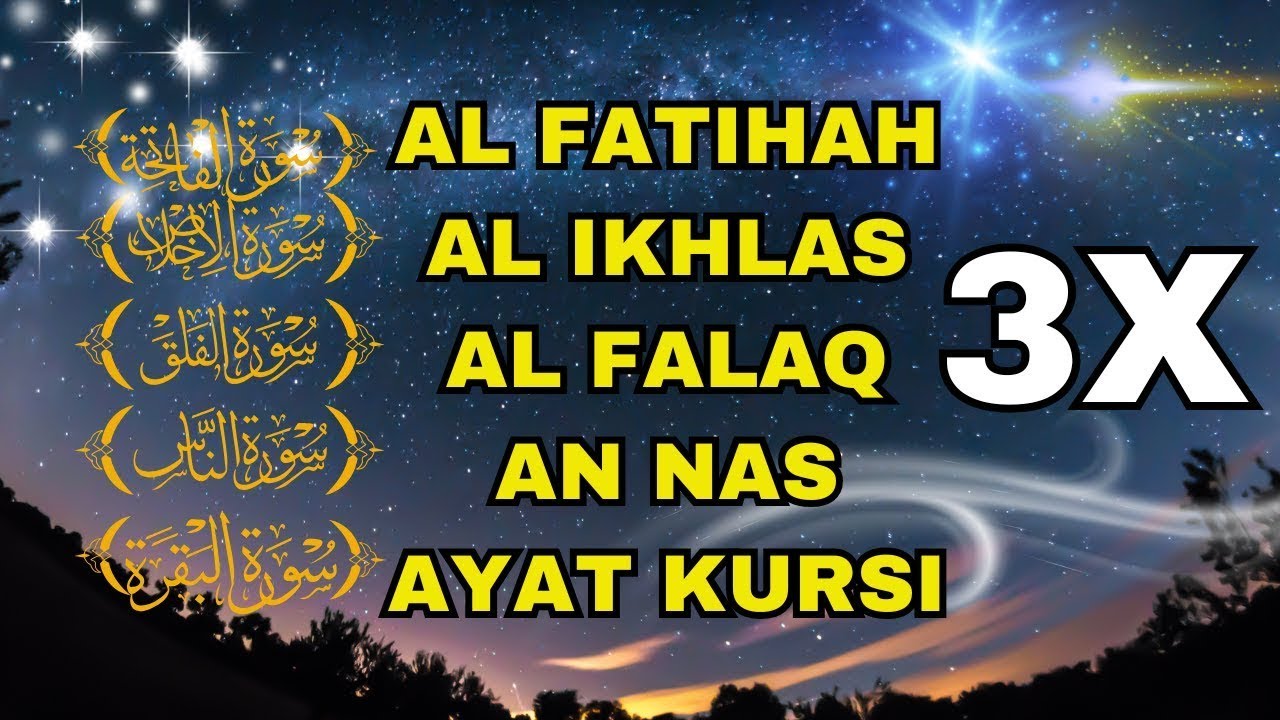 3X FATIHA, 3X AYAT KURSI, 3X IKHLAS, FELAK, NAS | SIHR, MAGIC, JINN ...