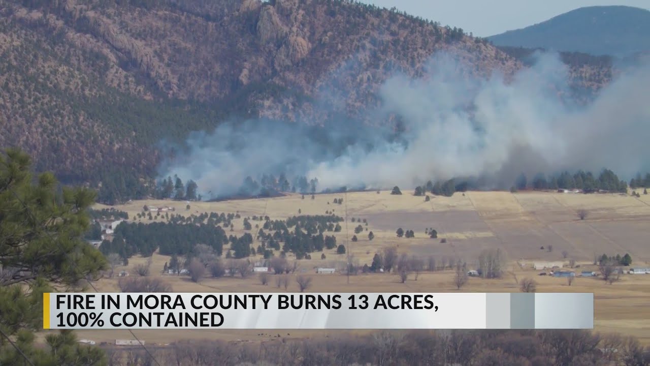 Fire in Mora County burns 13 acres, 100% contained - YouTube