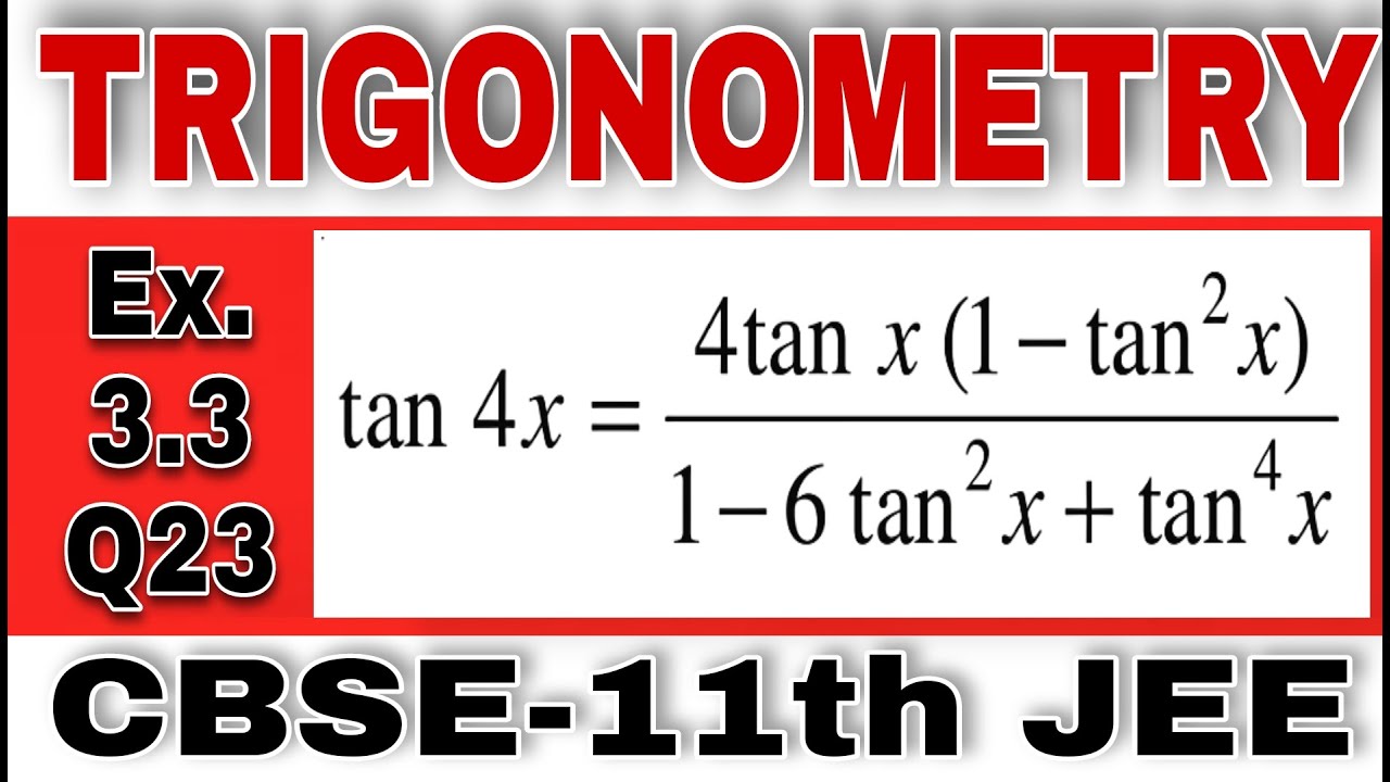 tan4x=4tanx(1-tan²x)/(1-6tan²x+tan⁴x) l Q 23 Ex 3.3 Chapter-3 ...