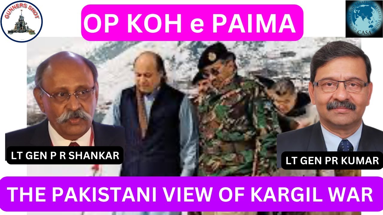Gunners Shot Clips : Op Koh e Paima - The Kargil Conflict / Lt Gen PR ...