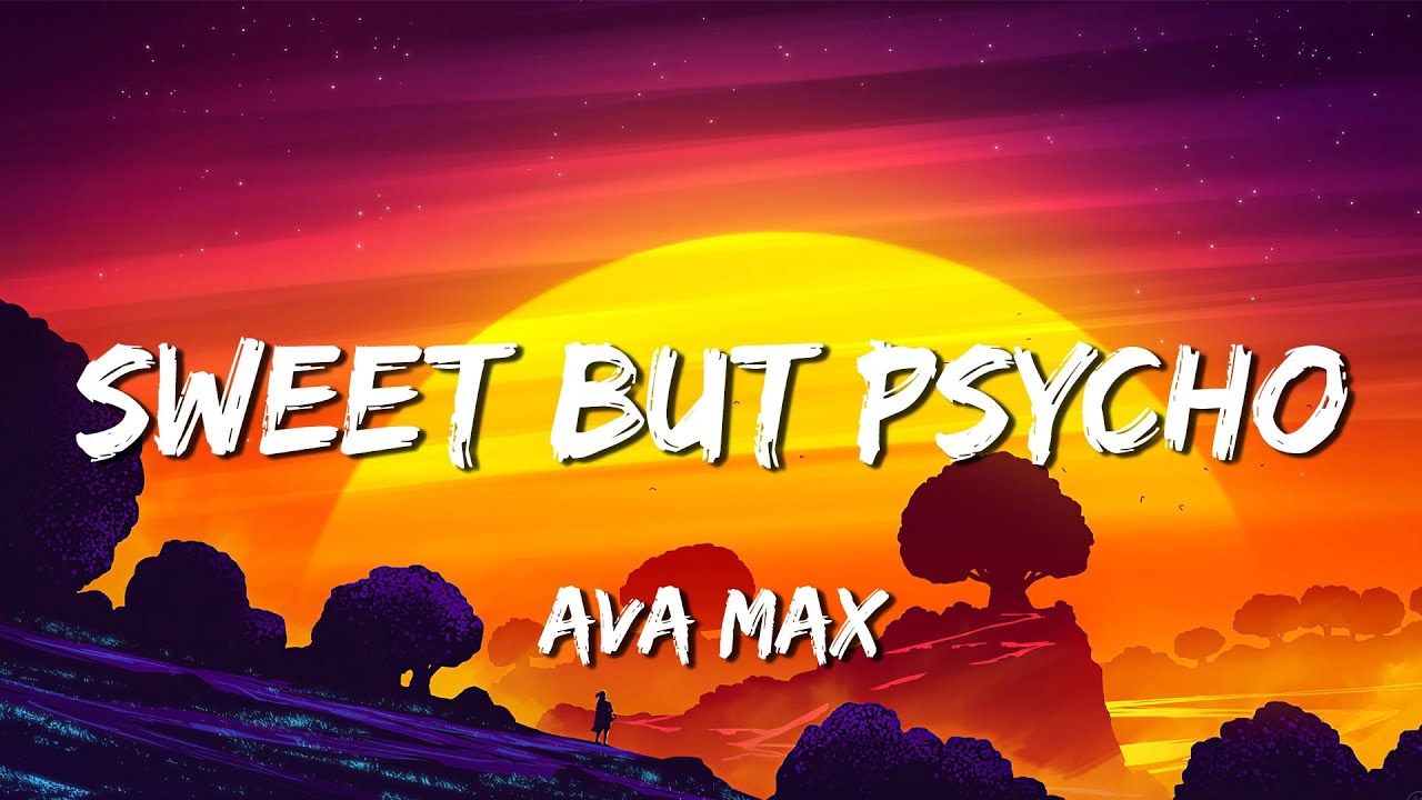 Ava Max - Sweet but Psycho (Lyrics) | Oh, she's sweet but a psycho 🎶 ...