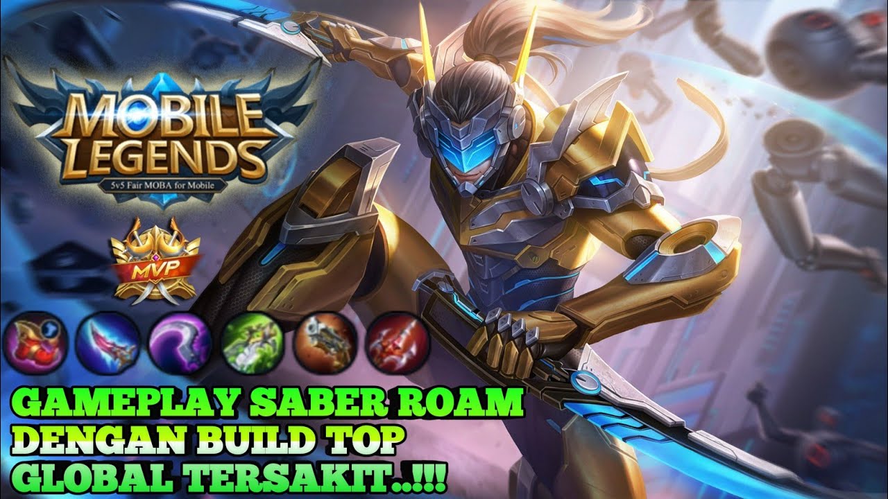 SABER ROAM BUILD [TOP GLOBAL] ONCE COMBO - MOBILE LEGENDS - YouTube
