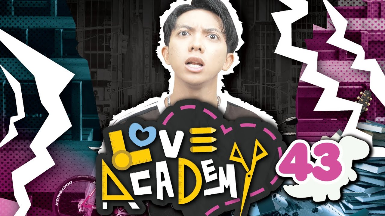 LOVE ACADEMY EPS 43 - YouTube