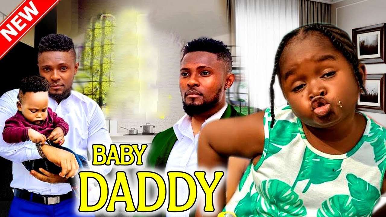 BABY DADDY {FULL MOVIE} BEST FAMILY MOVIE OF EBUBE OBIO & MAURICE SAM ...