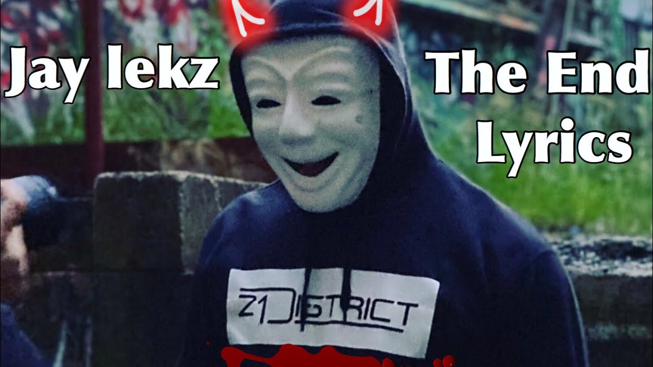 The End (Lyrics) - Jay Lekz - YouTube