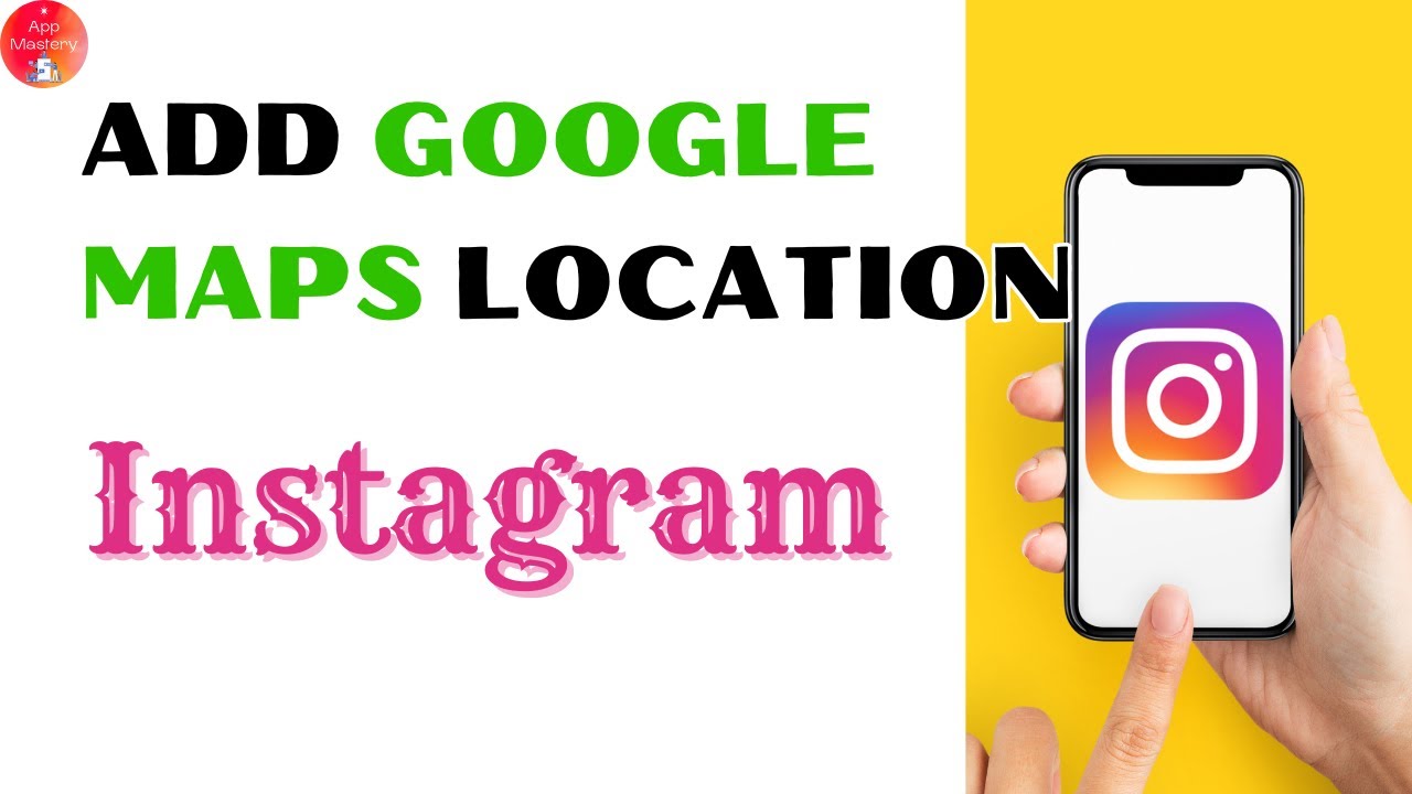 How To Add Google Maps Location To Instagram - YouTube