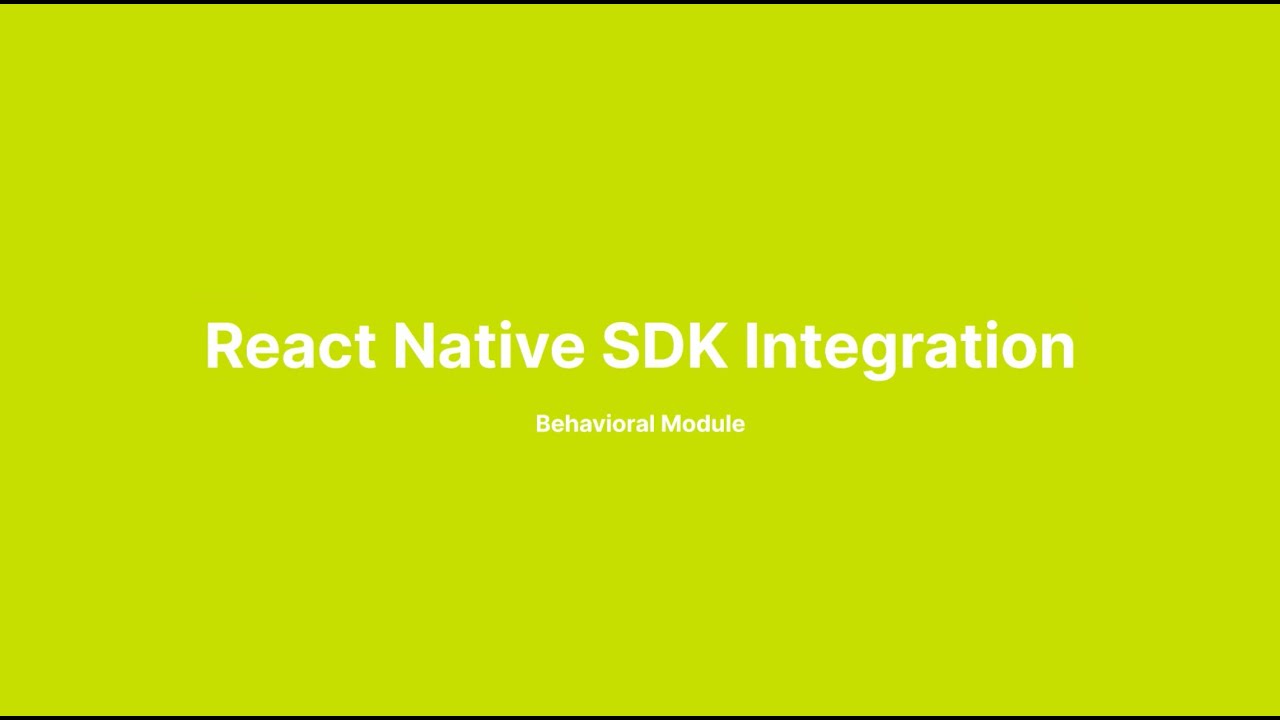 React Native SDK - Behavioural Module Integration Tutorial - YouTube