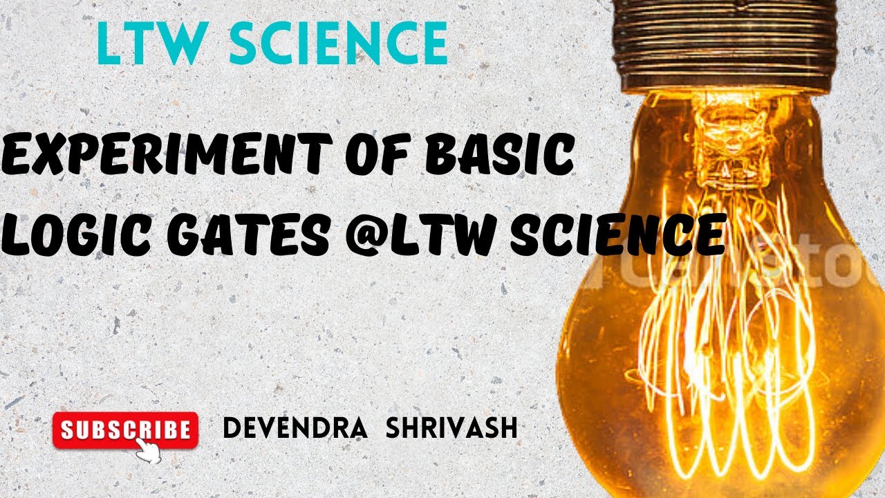 experiment of basic logic gates@ltwscience230 - YouTube