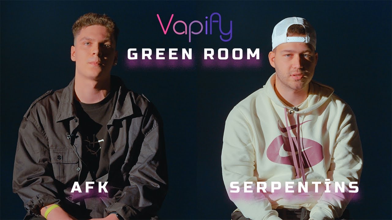 Vapify (Green room): AFK VS SERPENTĪNS (1/8 Fināls) - YouTube