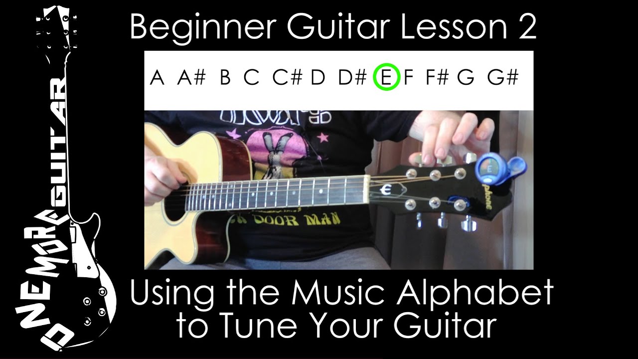 Beginner Guitar Lessons| L2 |Using the Music Alphabet to Tune Your ...