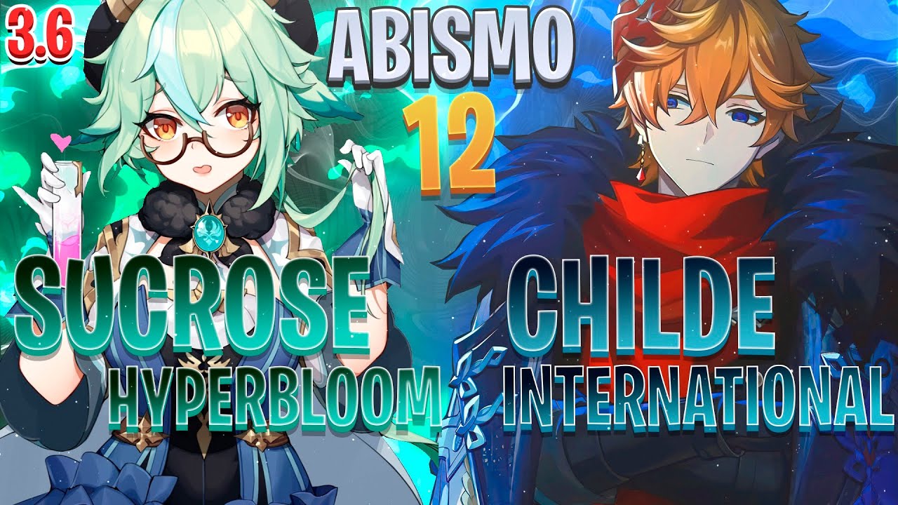 Sucrose Hyperbloom & Childe International - Genshin Impact Abismo 3.6 ...