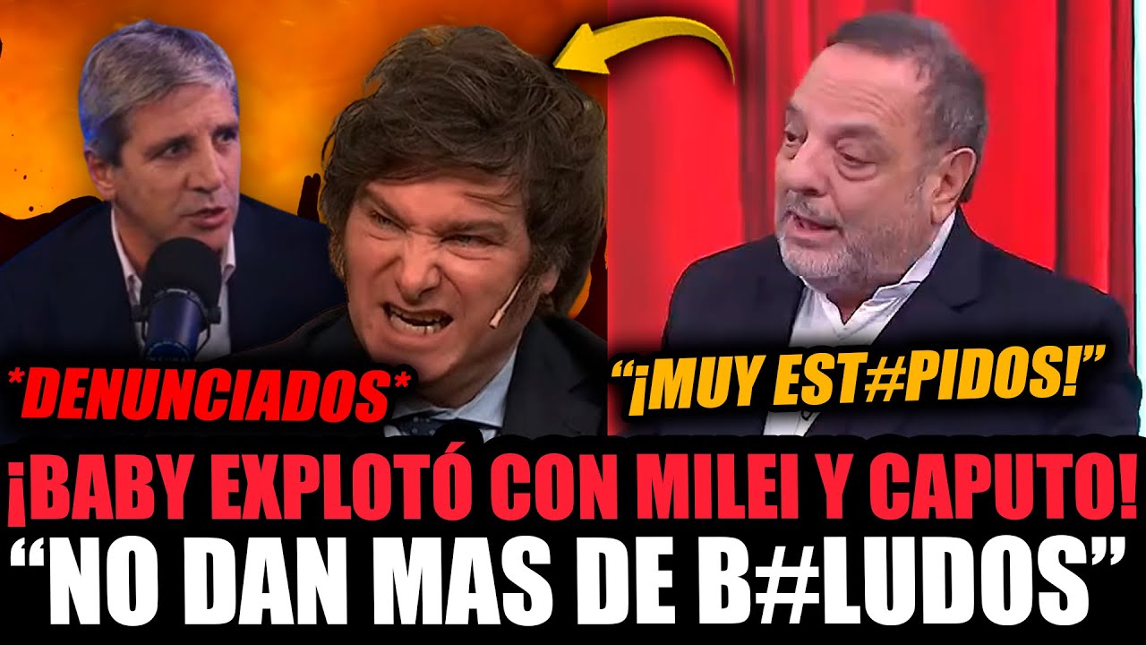 ¡BABY EXPLOTÓ CON MILEI-CAPUTO Y FILTRÓ SU NUEVO CURRO! - YouTube