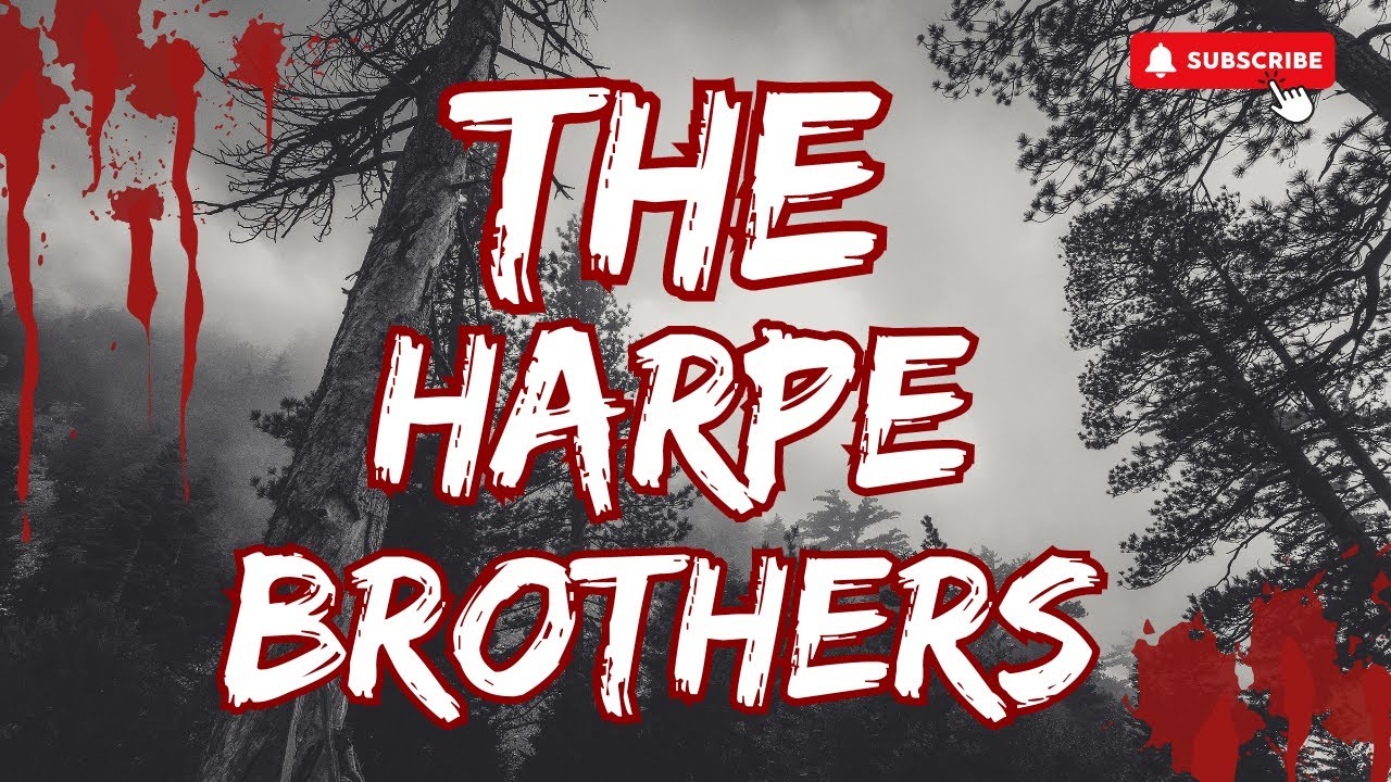 The Horrific Case Of The Harpe Brothers | True Crime - YouTube
