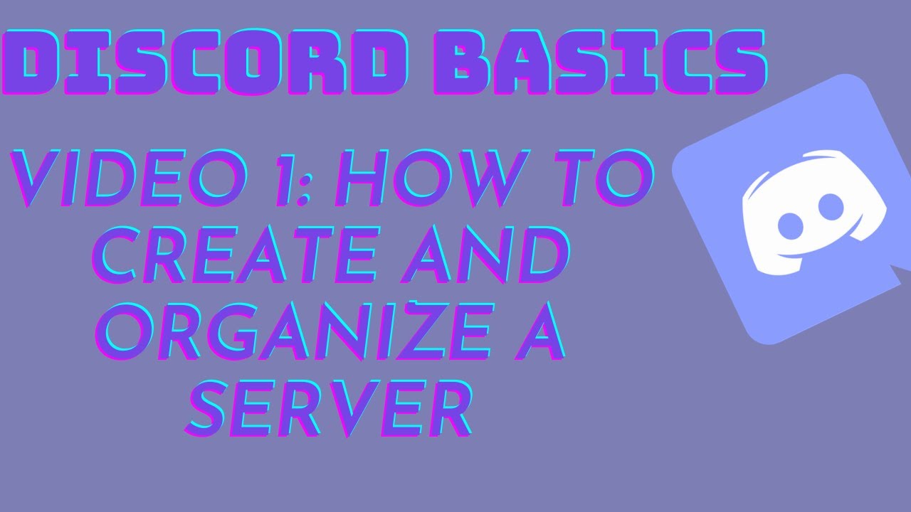 Discord Basics #1: How to create and organize a server - YouTube